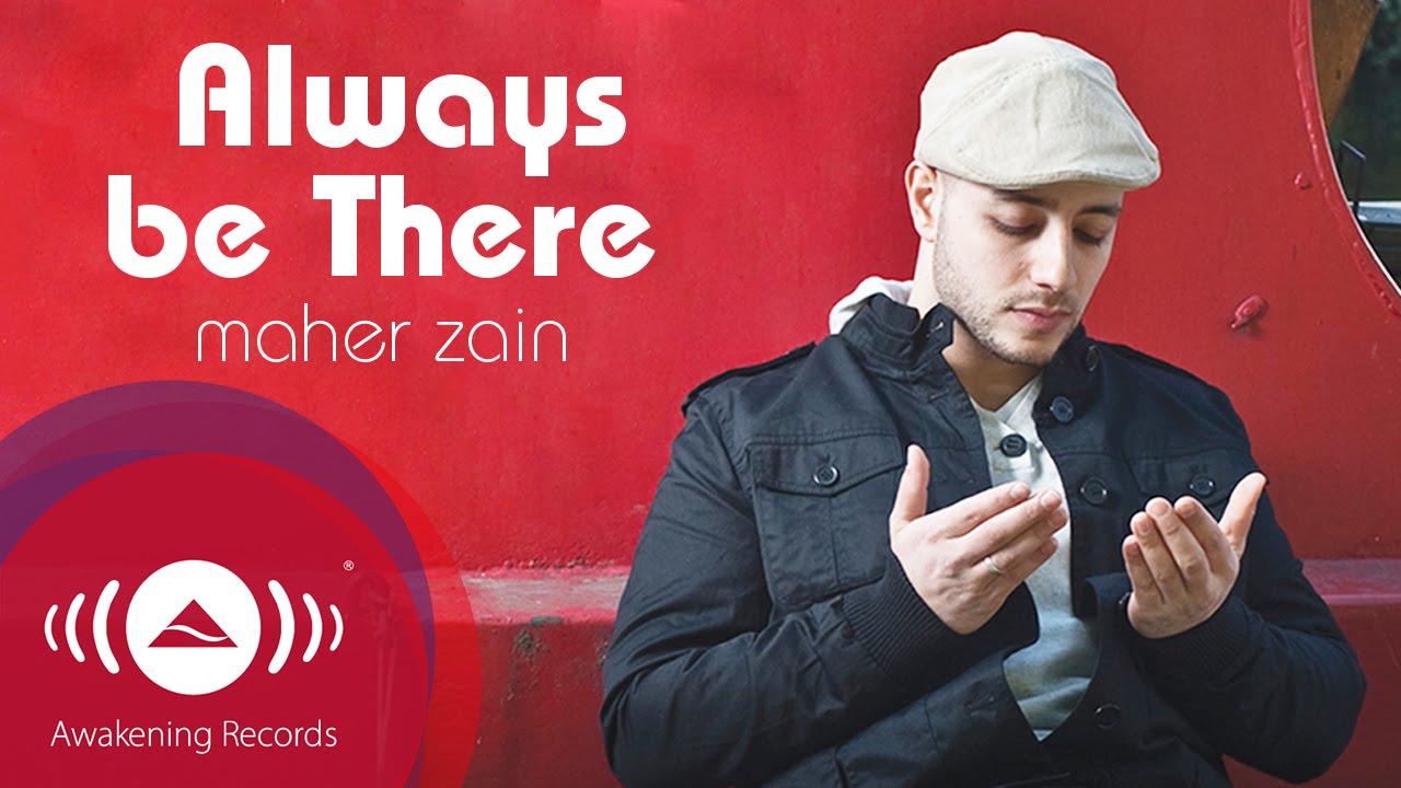 Always Be There Lyrics - Maher Zain