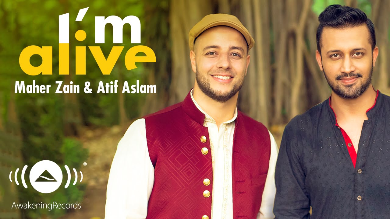 I'm Alive Lyrics - Maher Zain & Atif Aslam